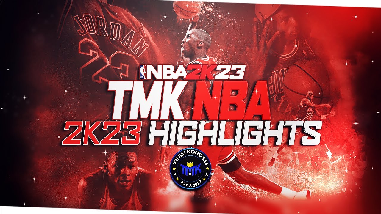 TMK NBA 2K23 Highlights | NBA 2K23 - YouTube