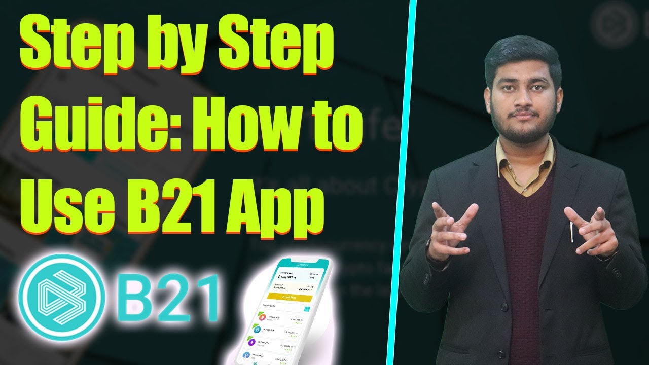 Step by Step Guide: How to use B21 App |Complete Guide For Beginner ...