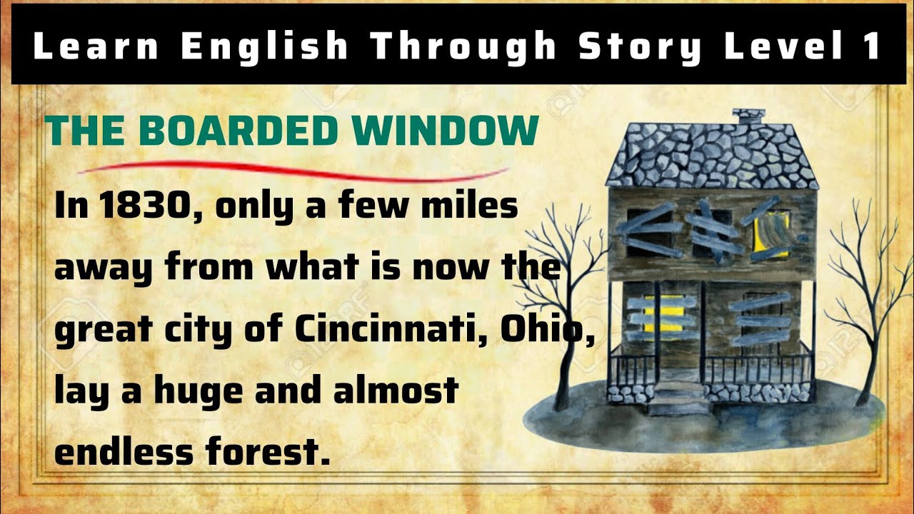 Learn English Through Story|🍀The Boarded Window🍀|Listen and Practice ...