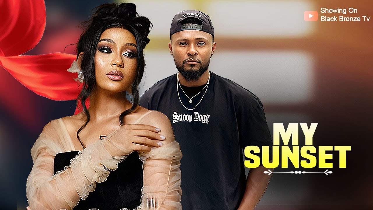 MY SUNSET - MAURICE SAM / STEPHANIA BASSEY / - 2025 LATEST NOLLYWOOD ...
