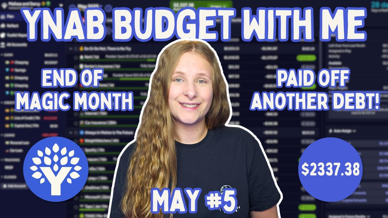 YNAB Budget With Me | May #5 2025 | Magic Month Paycheck | Paid off Another Debt 🎉 - YouTube