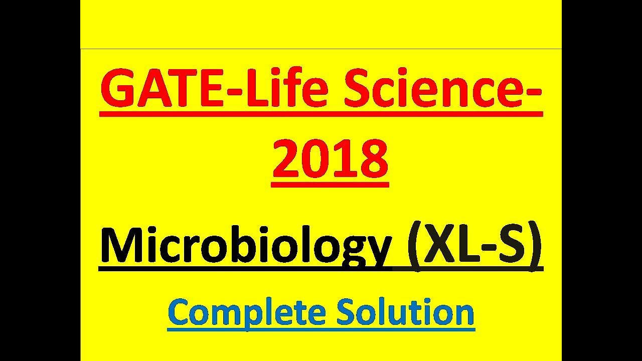 GATE 2018 Life Science- Microbiology Complete Solution - YouTube