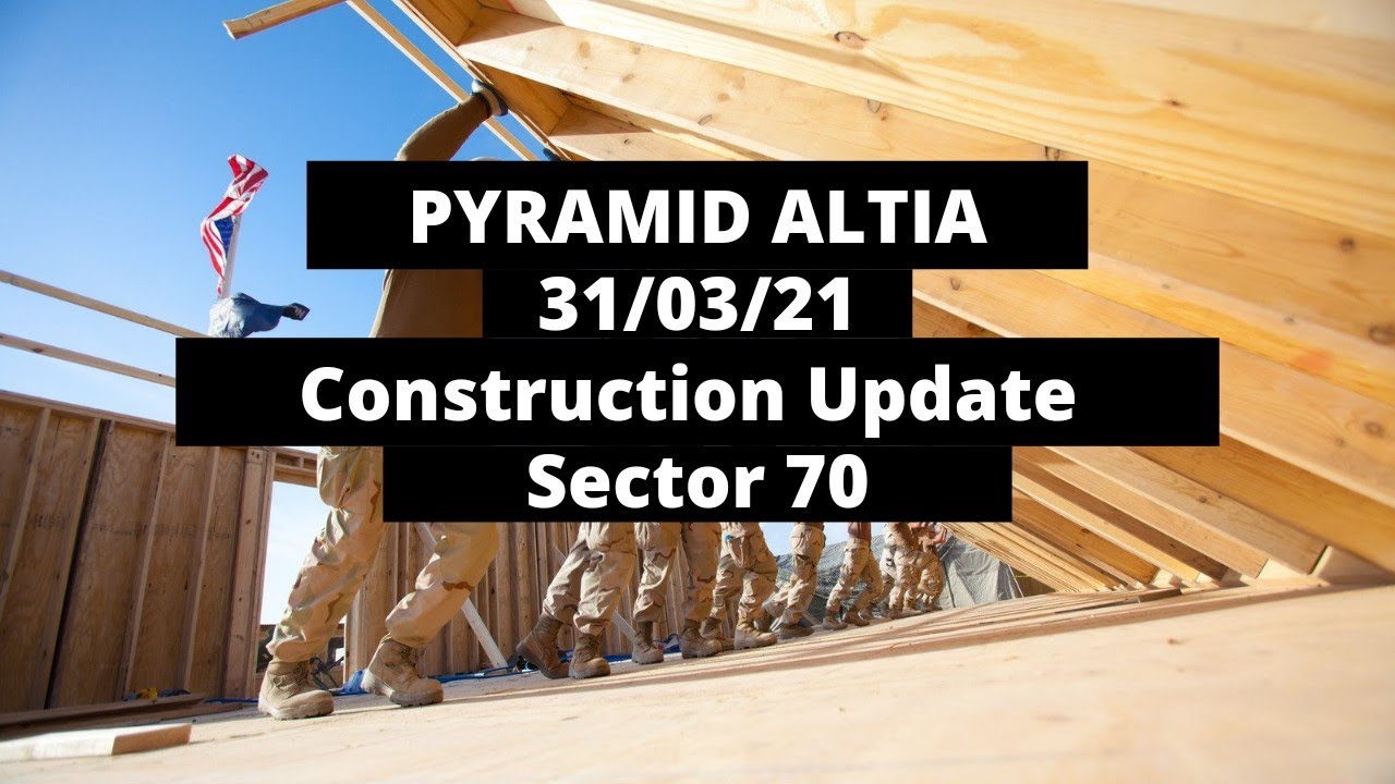 Pyramid Altia || Construction Update || 2021 || Sector 70 || Affordable ...