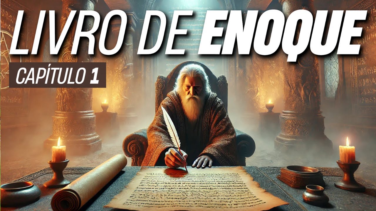 PRIMEIRO LIVRO DE ENOQUE - CAPÍTULO 1 - YouTube
