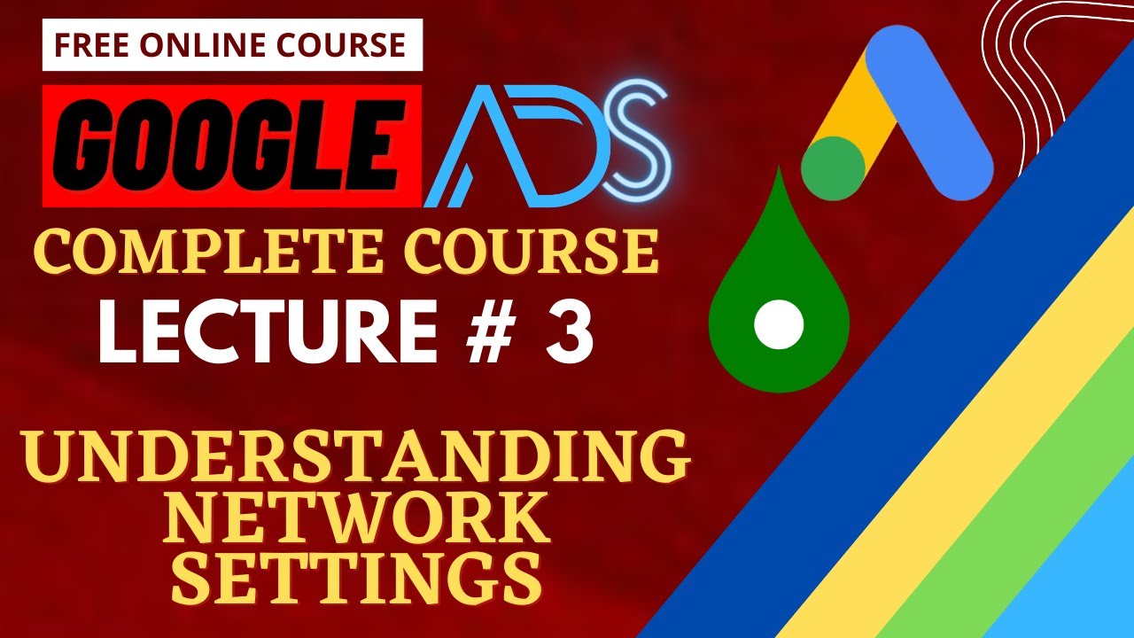 Google ads complete course | Google ads network settings - YouTube