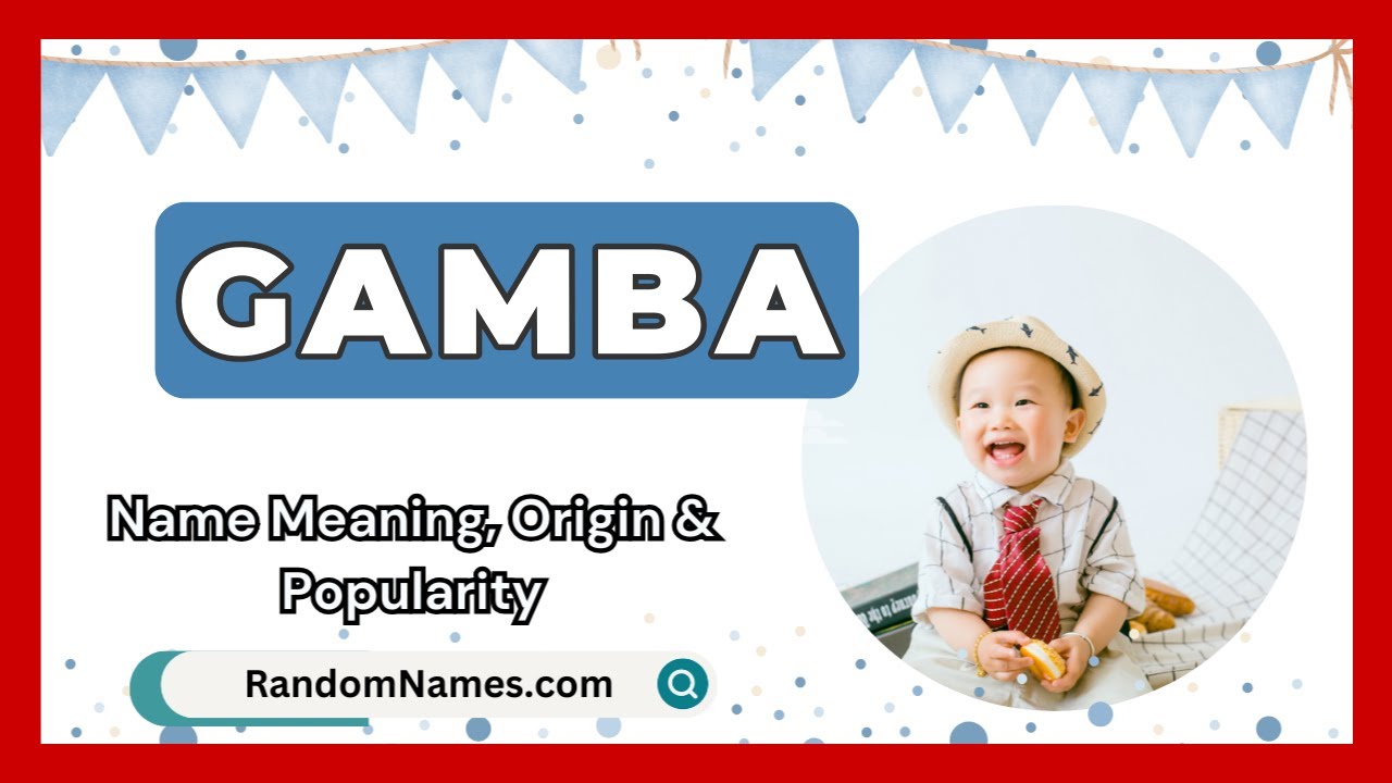 Gamba - Baby Boy Name Meaning, Origin & Popularity - RandomNames.com ...