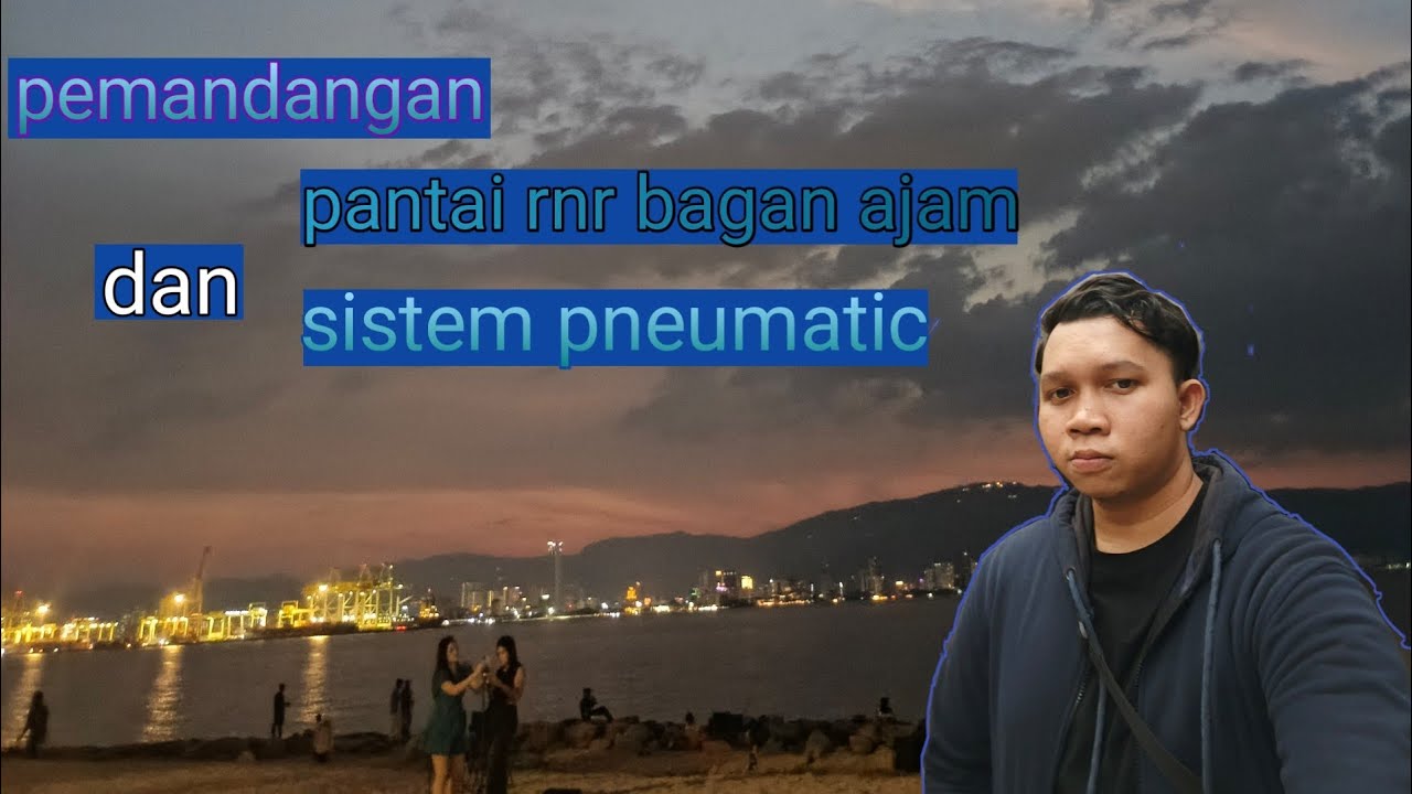 Pemandangan malam pantai rnr bagan ajam dan sistem pneumatic - YouTube