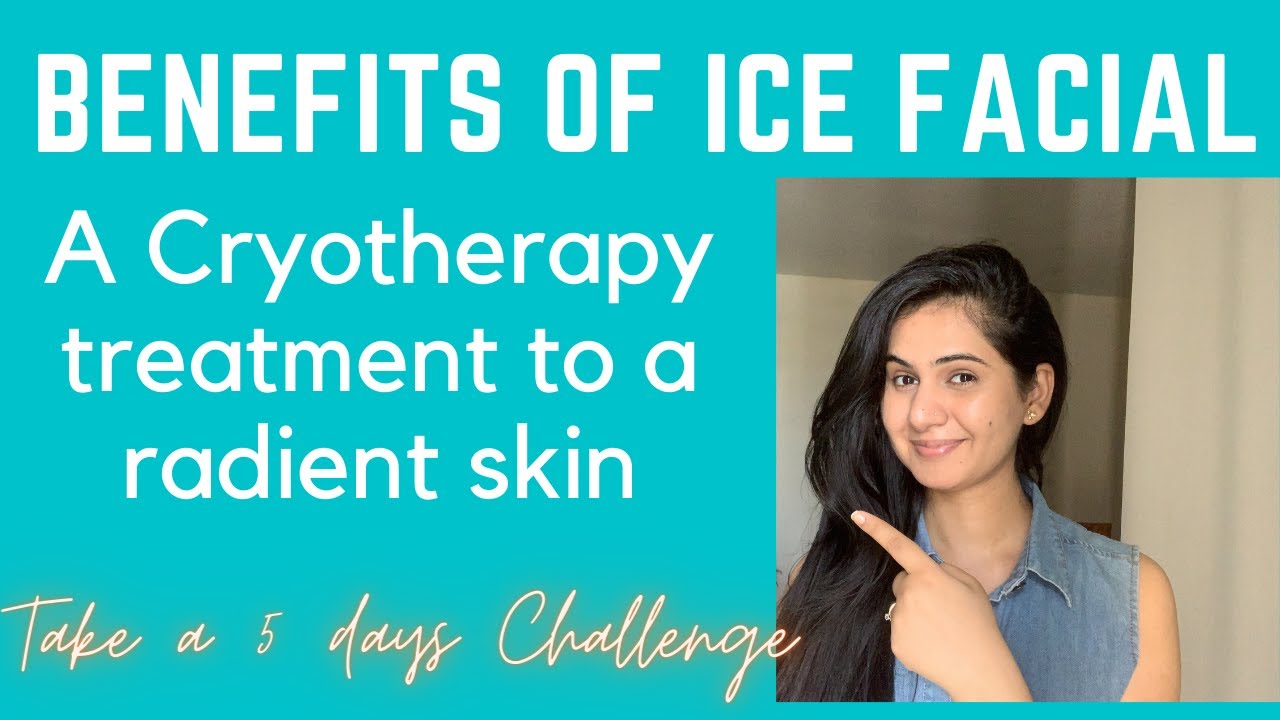 Ice Therapy for face | Benefits Of Ice Facial | Korean's Secret to ...