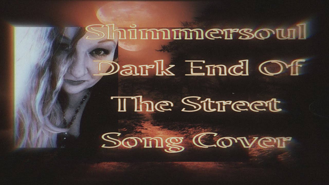 Dark End Of The Street Song Cover - YouTube