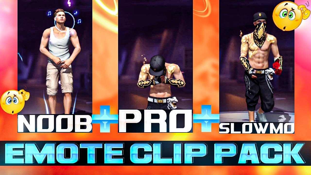 Noob+Pro+Slowmo Emote Clip Pack || Top5 Emote Clip Pack || Free Fire ...
