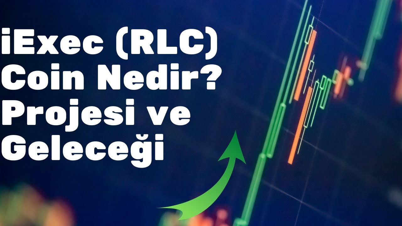 iExec (RLC) Coin Nedir? Projesi ve Geleceği - YouTube