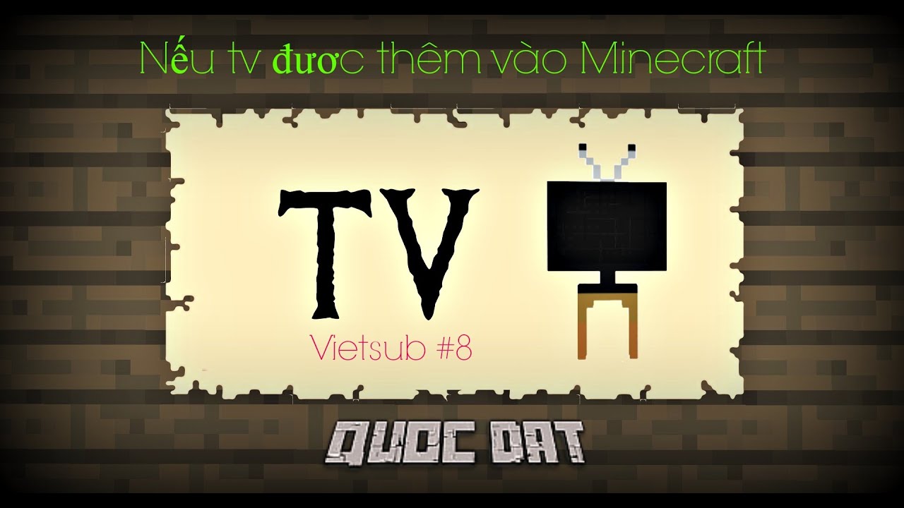 [Minecraft Vietsub] Nếu TV Được Thêm Vào Minecraft [Orepros] - YouTube