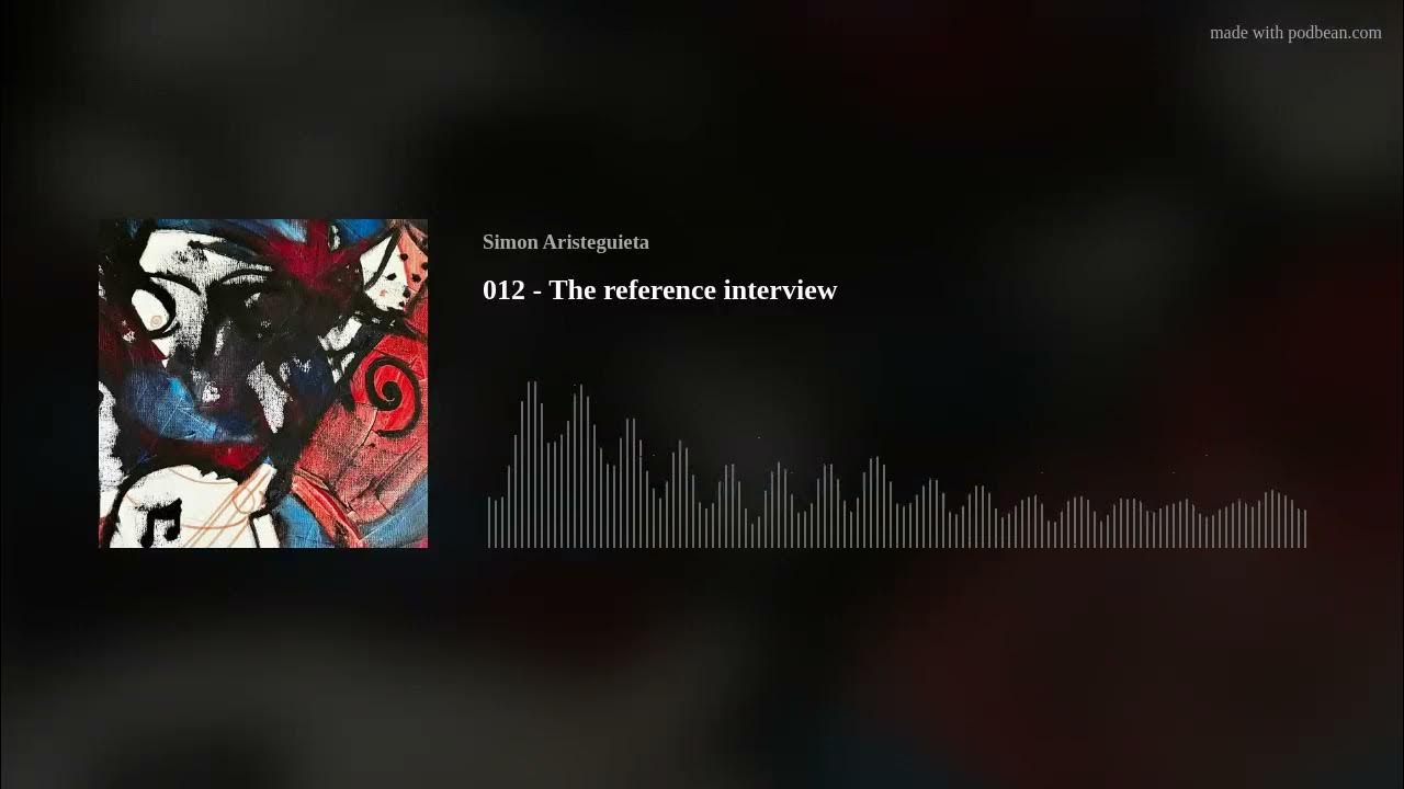 012 The reference interview - YouTube