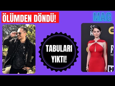 Mag | Çağatay Ulusoy sette kaza geçirdi, ölümden döndü! Selena Gomez'den kilo eleştirilerine yanıt!