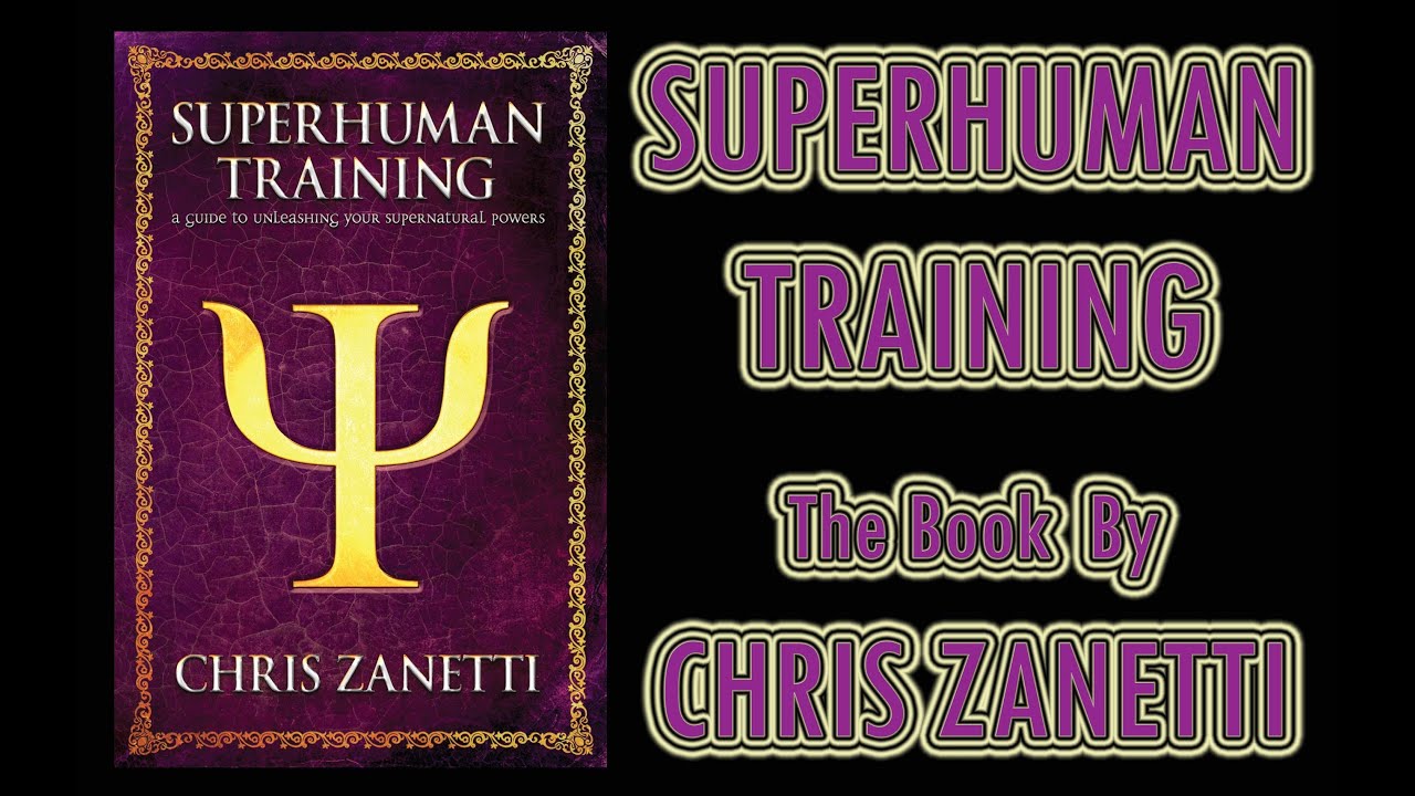 SUPERHUMAN TRAINING Book by Chris Zanetti - YouTube