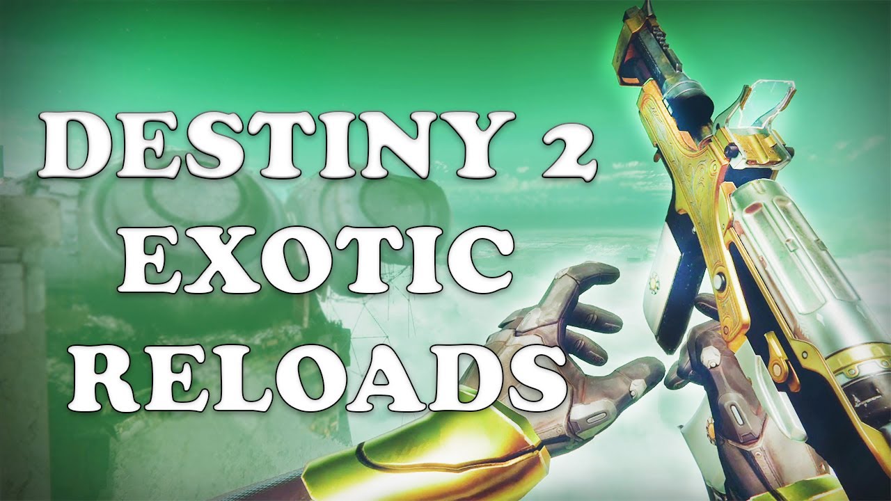 Destiny 2 - All Exotic Weapons Reload Animation (Kinetic) - YouTube