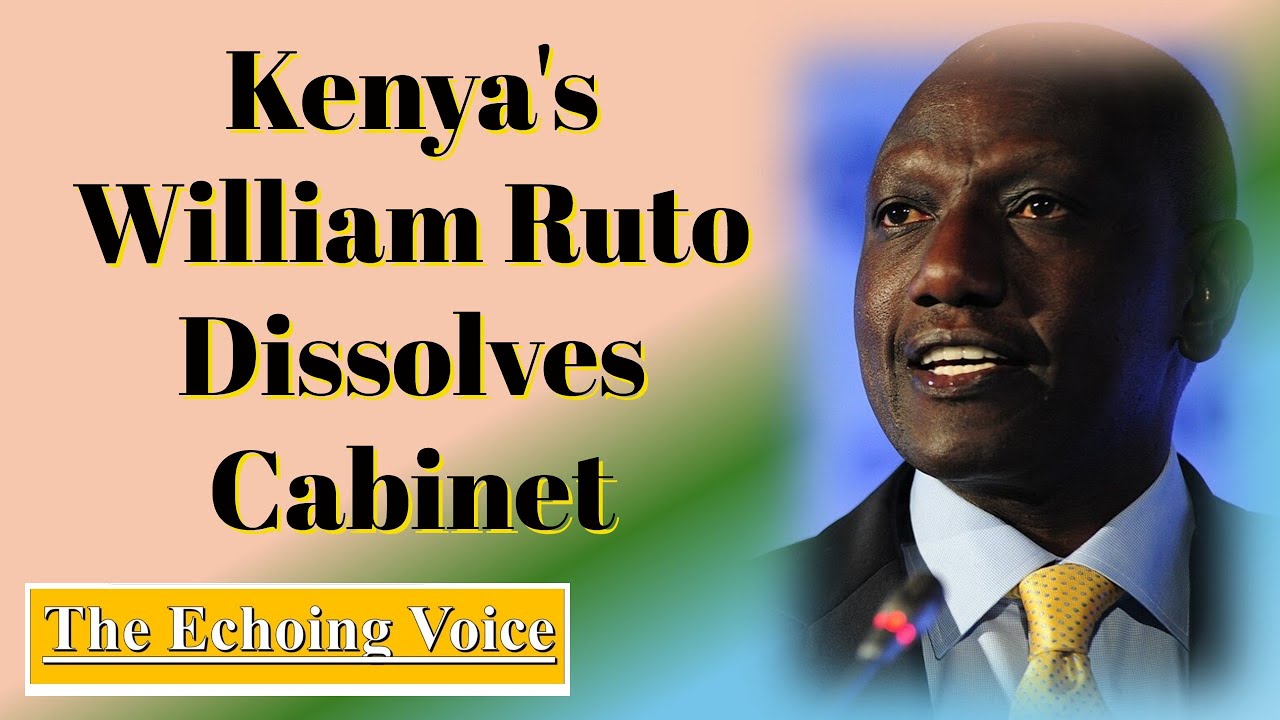 Kenya's William Ruto Dissolves Cabinet - YouTube