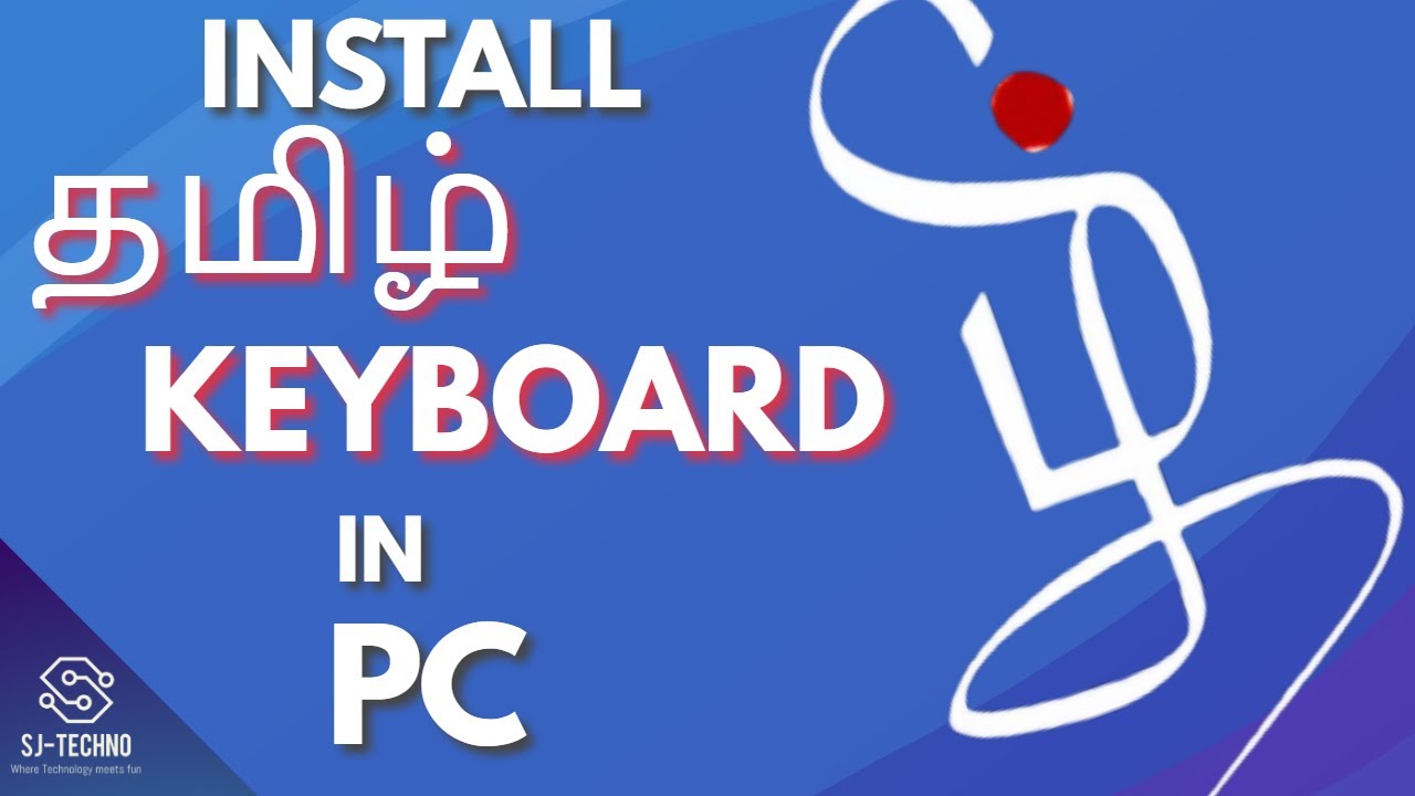 Install Tamil Keyboard In PC Without Any Software SJ Techno Install Tamil Keyboard In PC Without Any Software SJ Techno