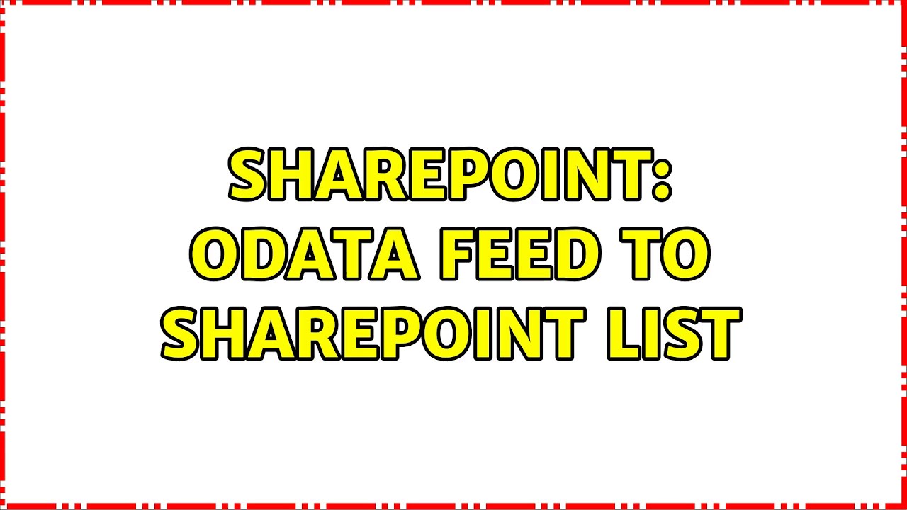 Sharepoint: OData feed to SharePoint List - YouTube