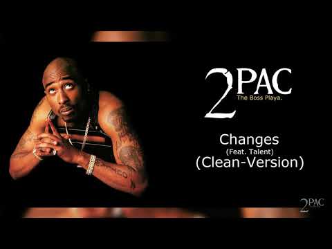 2Pac - Changes (Clean-Version) (Feat. Talent)