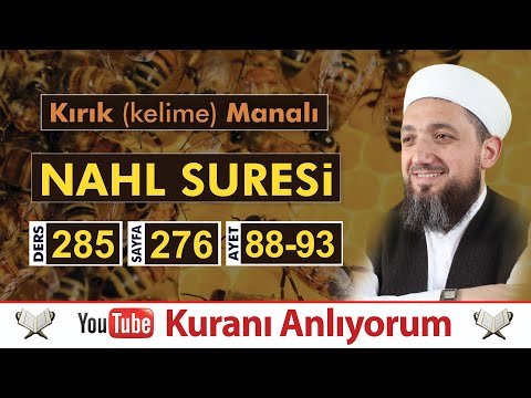 (285) Kırık Manalı Nahl Sûresi 88-93 | Kuranı Anlıyorum