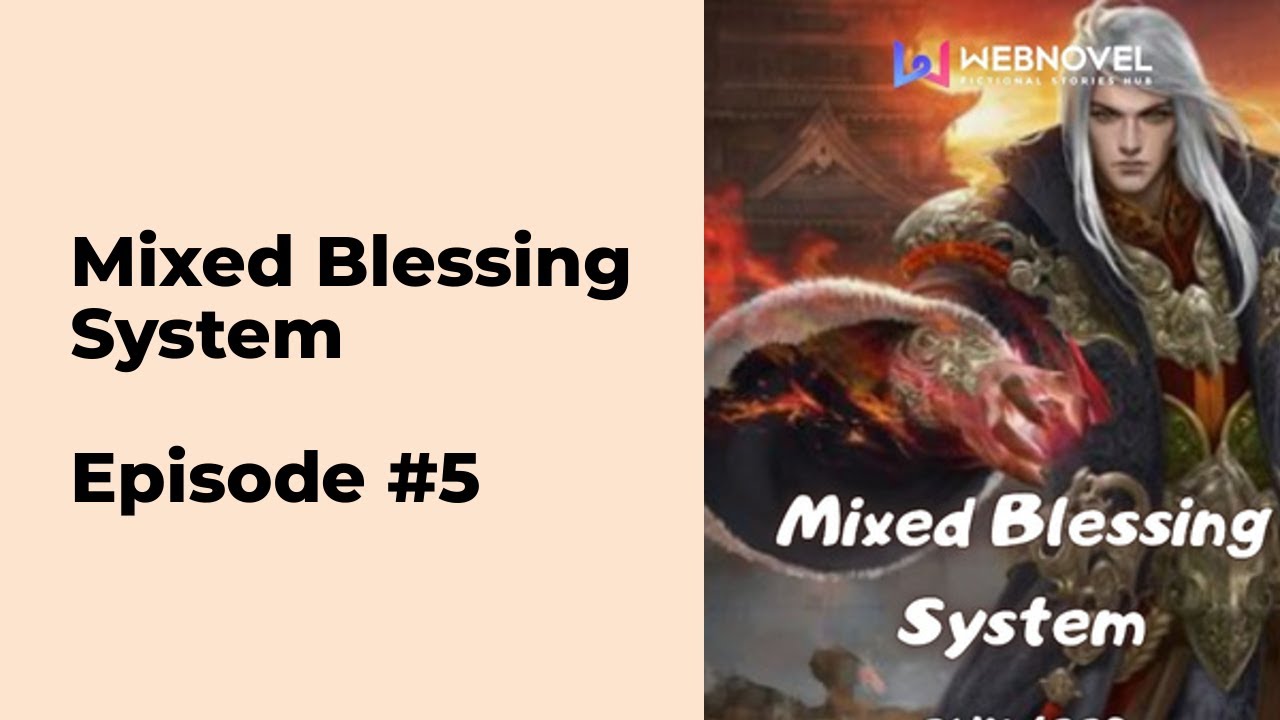 Mixed Blessing System Episode 5 chapter 41 - 50 - YouTube