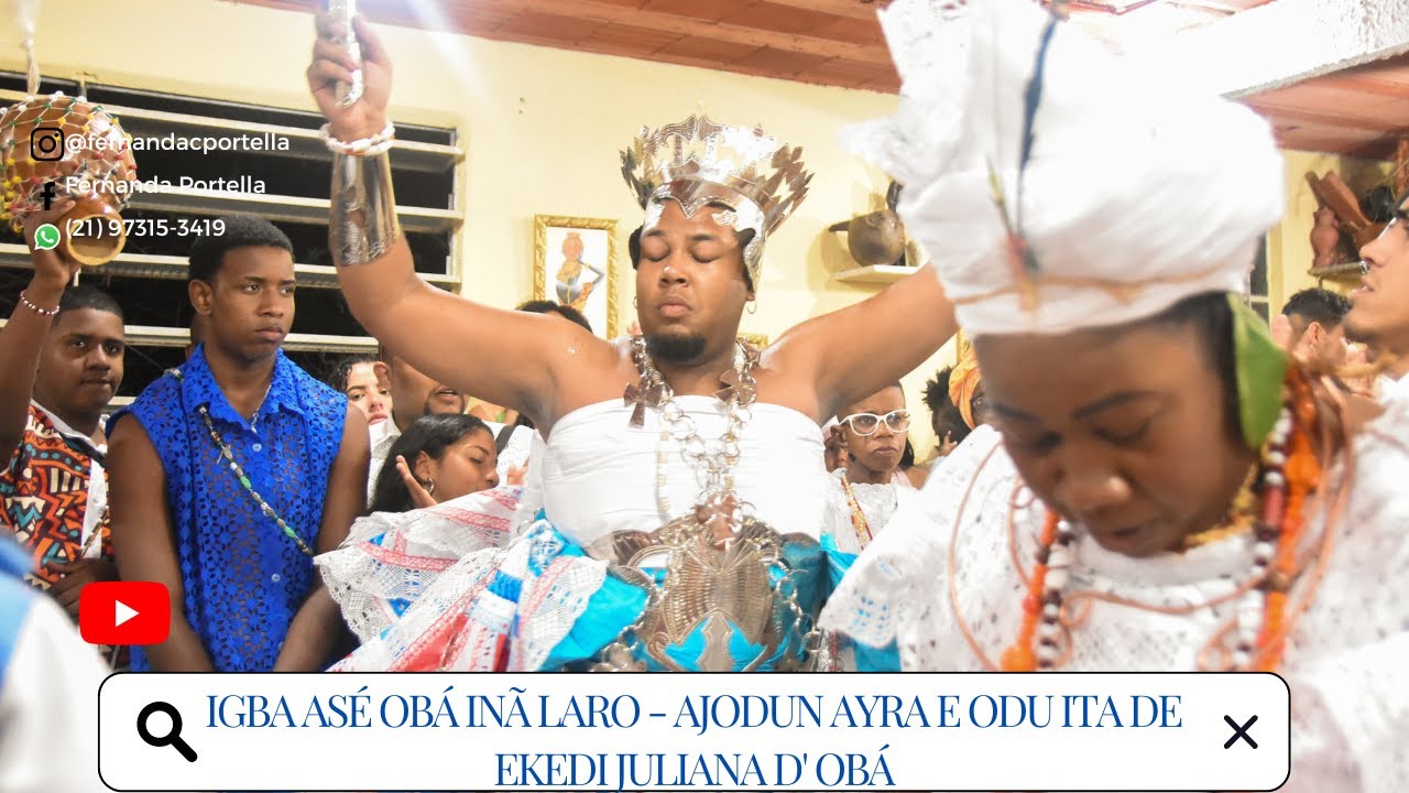 IGBA ASÉ OBÁ INÃ LARO - AJODUN AYRA E ODU ITA DE EKEDI JULIANA D' OBÁ ...