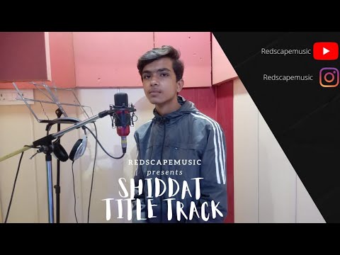 Shiddat Title Track | Manan Bhardwaj | Kripansh Vats #shiddat # ...