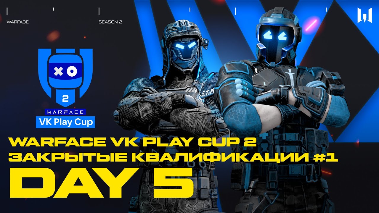 Warface VK Play Cup 2. Closed Qualifiers #1: Day 5 - YouTube