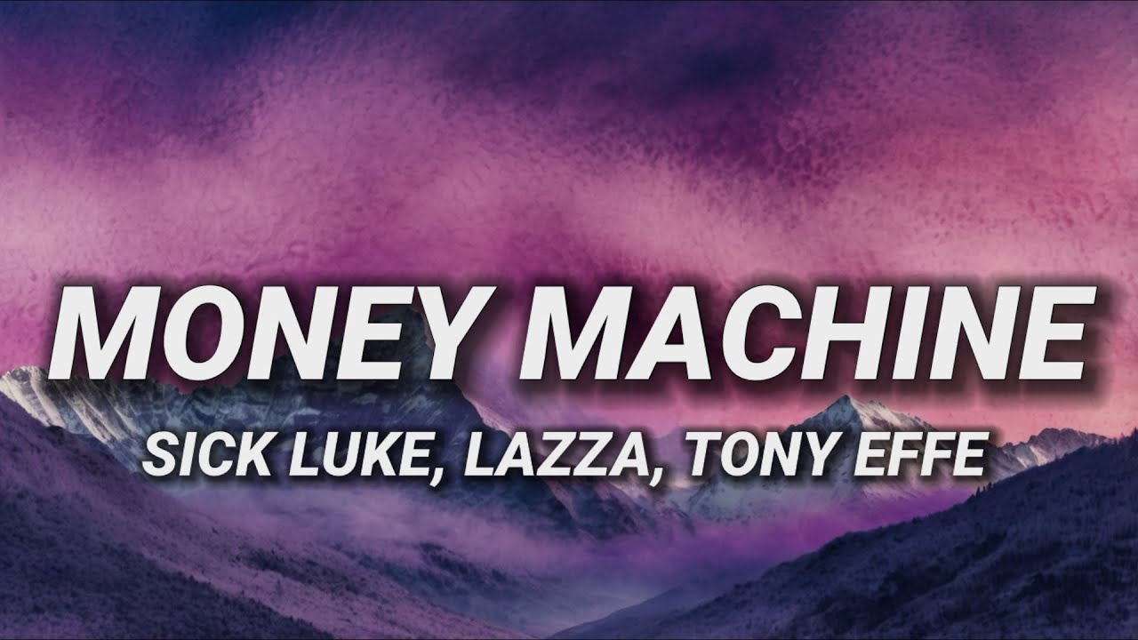 Sick Luke - MONEY MACHINE (feat. Lazza & Tony Effe) - YouTube