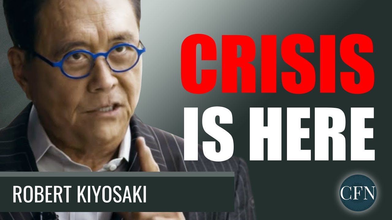 Robert Kiyosaki Major Crisis In Economic History Its Here Youtube