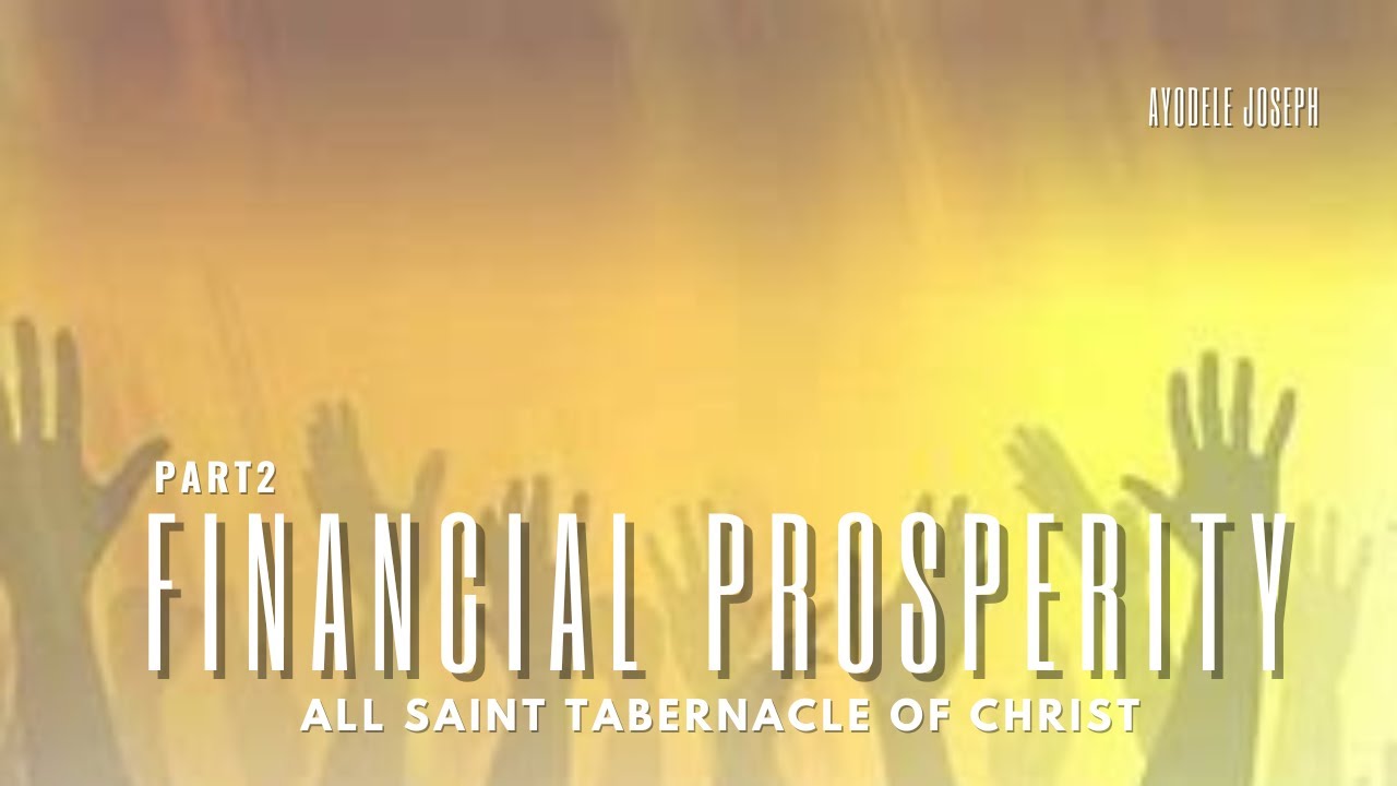 Financial Prosperity Part 2 || ALL SAINT TABERNACLE OF CHRIST - YouTube