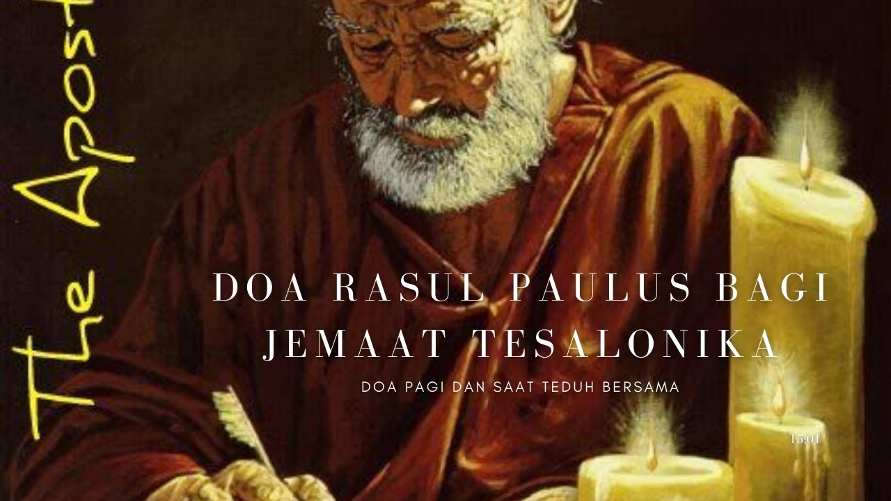 Doa rasul Paulus Bagi Jemaat Tesalonika. 1 Tesalonika 3:1-13 - YouTube