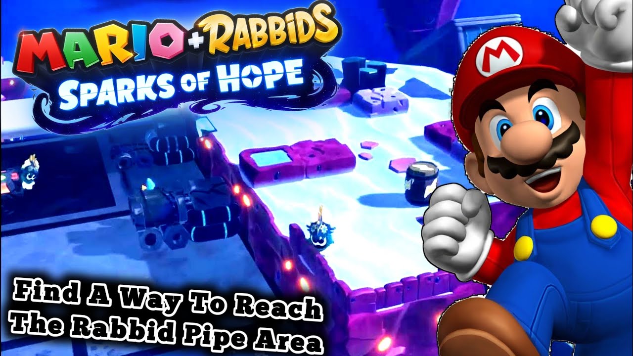 Mario Rabbids Sparks Of Hope [Find A Way To Reach The Rabbid Pipe Area ...