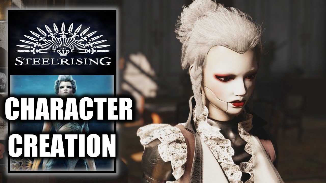 Steelrising – Character Creation or Customization - YouTube