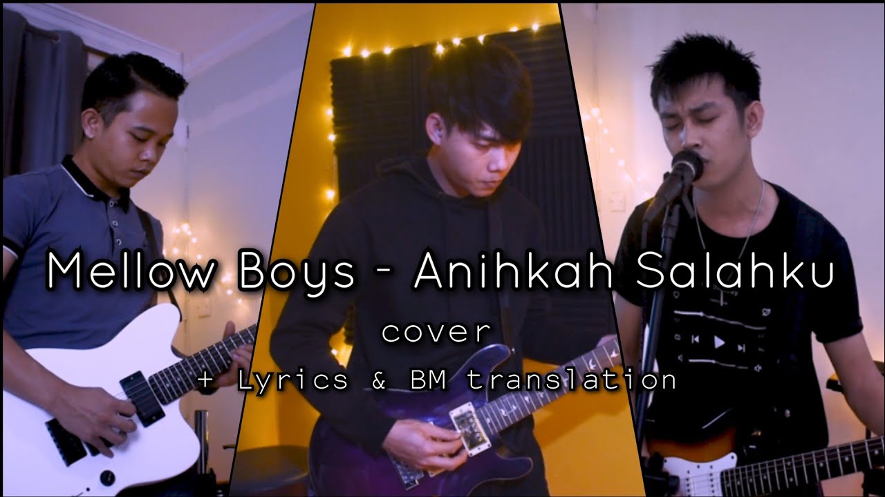 Mellow Boys - Anihkah Salahku | Cover | Lagu Bidayuh - YouTube