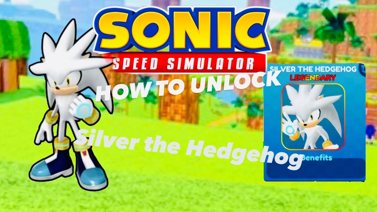 How To Unlock Silver the Hedgehog in Sonic Speed Simulator! - YouTube