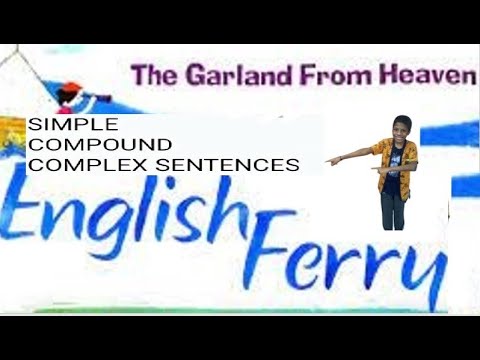 NEW ENGLISH FERRY=Class 7= THE GARLAND FROM HEAVEN = SIMPLE COMPOUND ,COMPLEX SENTENCES - YouTube