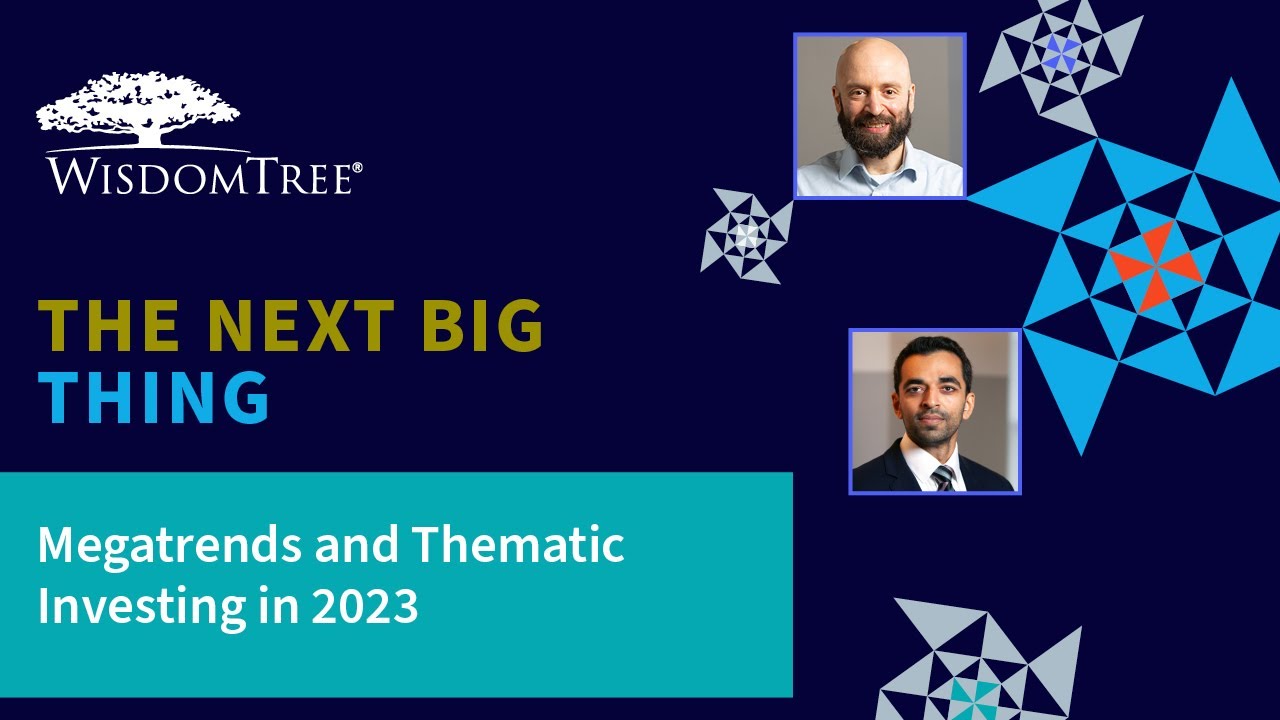 The Next Big Thing Megatrends and Thematic Investing in 2023 - YouTube