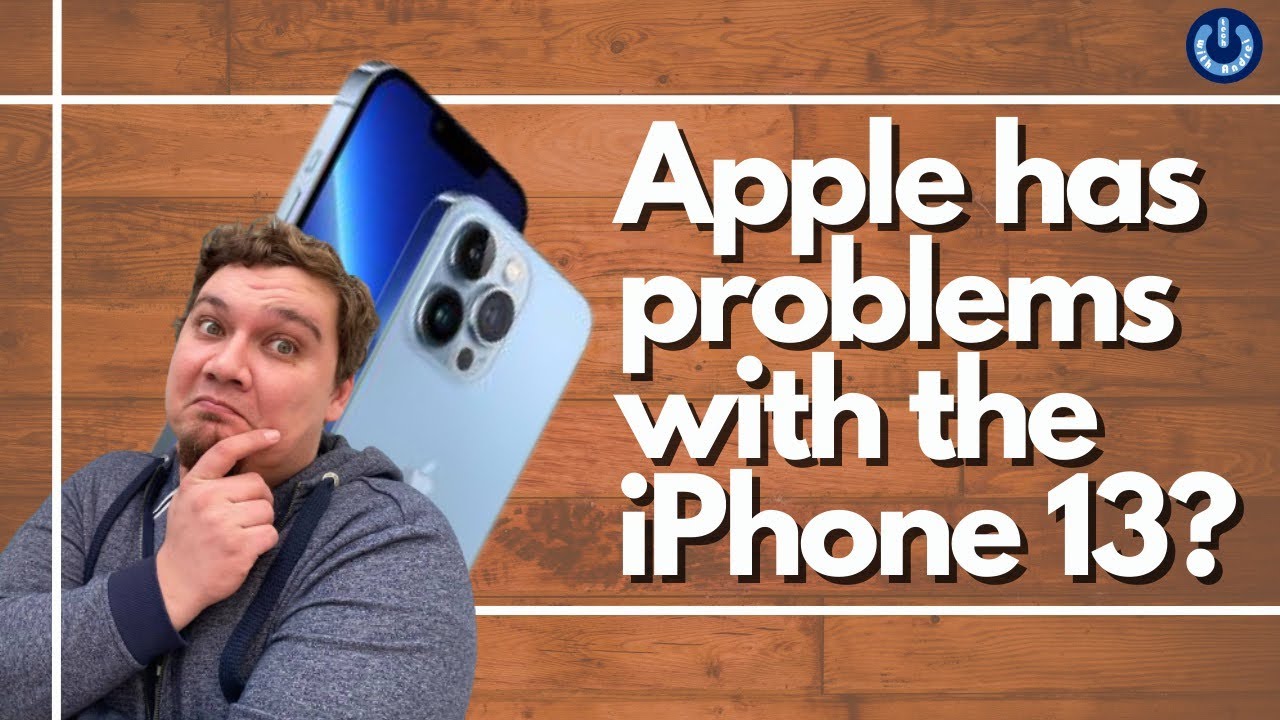 Apple has problems with the iPhone 13? - YouTube