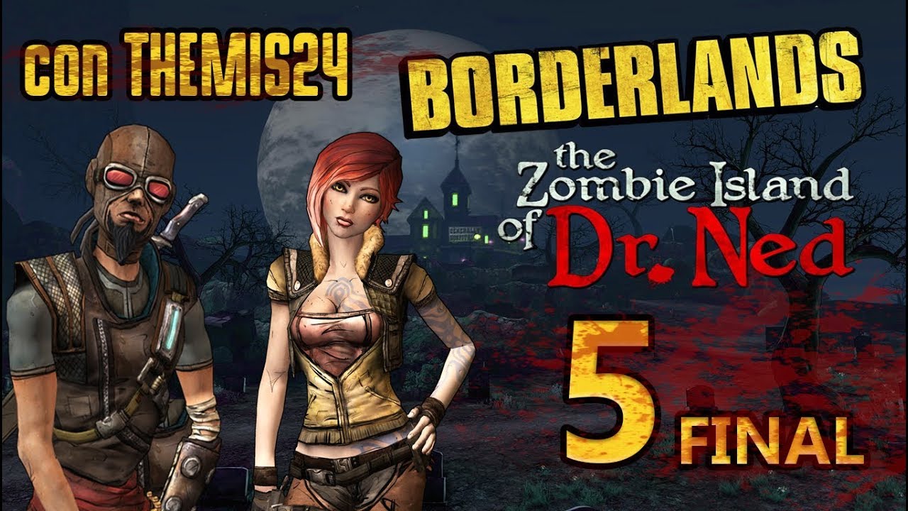 Borderlands: La Isla Zombie del Dr. Ned | Parte 5 Final | en Español ...