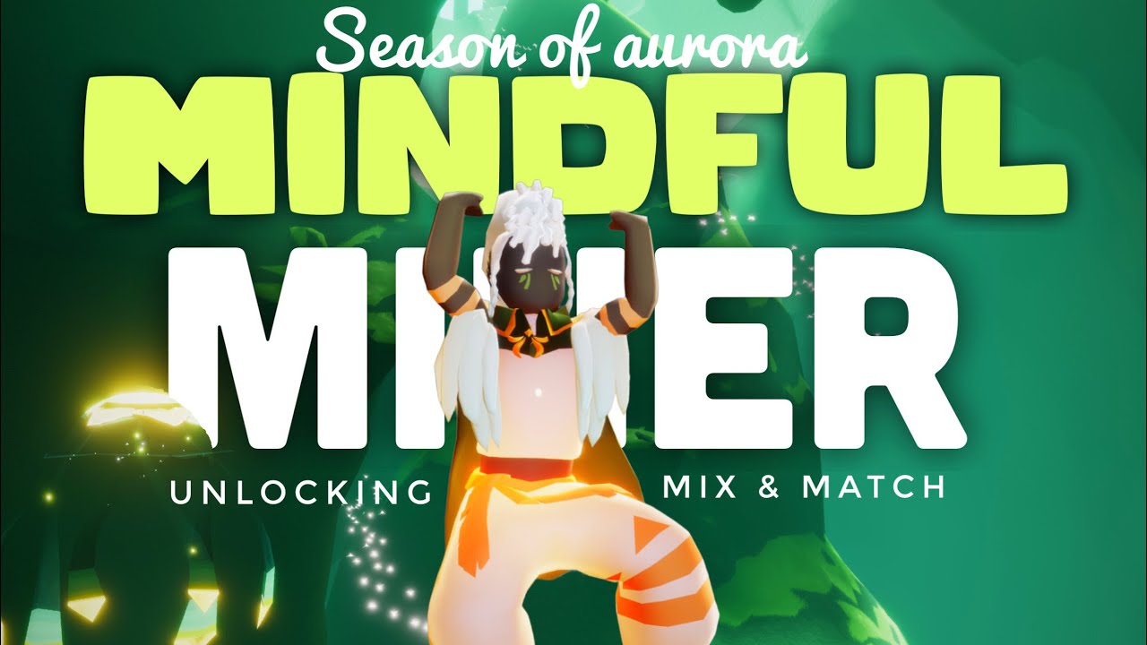 Mindful Miner - Unlocking and Mix & Match | Season of Aurora | sky Cotl ...