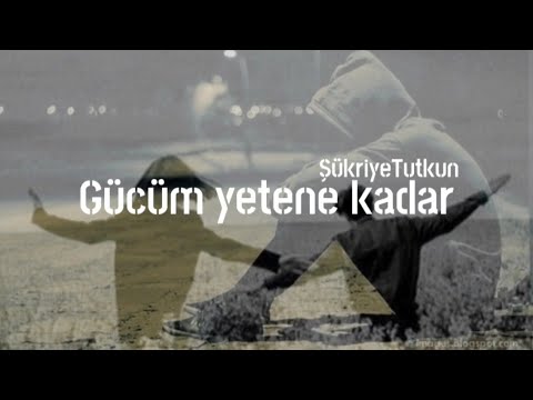Şükriye Tutkun | Gücüm yetene kadar || Lyrics