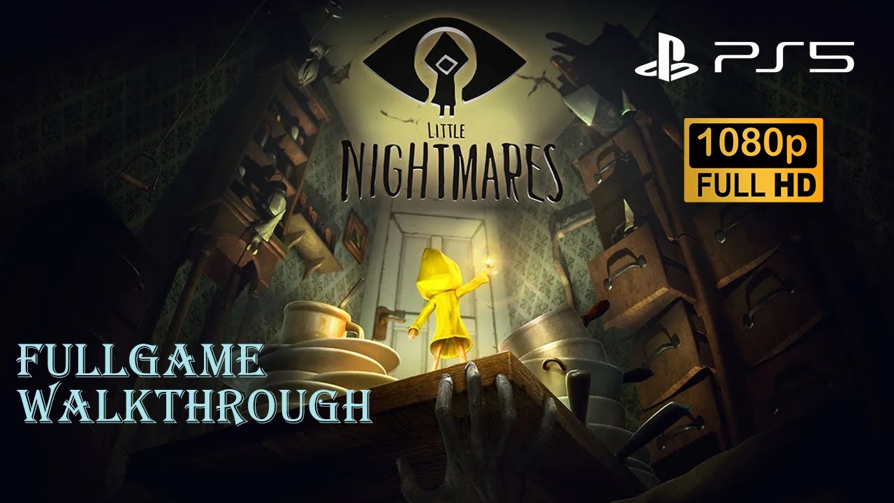 Little Nightmare 1 1080p 60FPS (PS5) - FULL GAMEPLAY WALKTHROUGH GUIDE ...