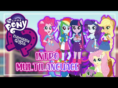 My Little Pony: Equestria Girls- Intro Multilanguage - YouTube