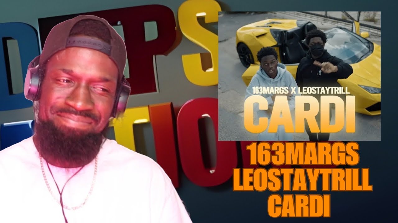 163Margs x LeoStayTrill - Cardi (Official Music Video) [Reaction] | # ...