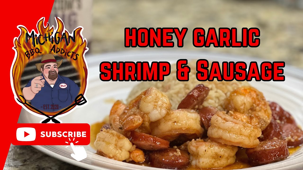 Honey Garlic Shrimp & Sausage | Michigan BBQ Addicts - YouTube