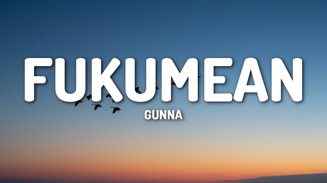 Gunna - fukumean (Lyrics) | "qp qp ski eyuh" - YouTube
