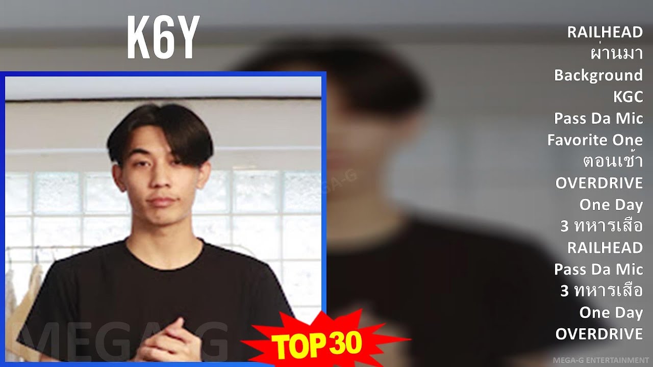 K6Y 2024 MIX รวมเพลง - RAILHEAD, ผ่านมา, Background, KGC - YouTube