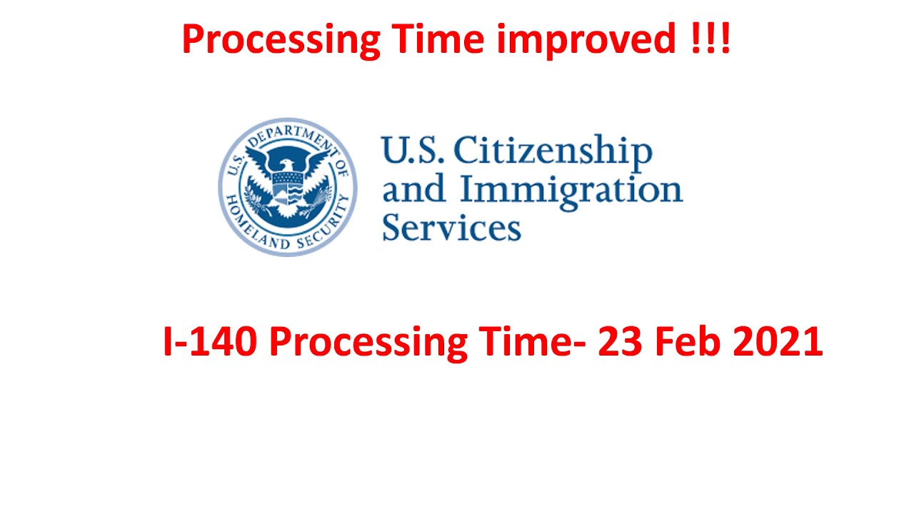USCIS Feb 2021 - I140 improved processing time (EB1, EB2, EB3, NIW ...